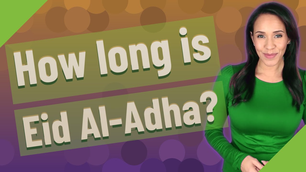 How long is Eid Al-Adha? - YouTube