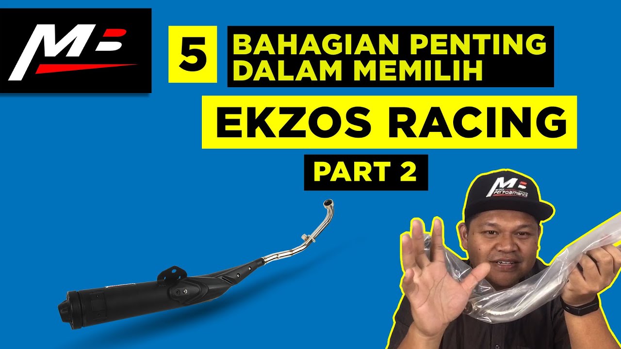 5 Bahagian Penting Untuk Memilih Ekzos Racing (Part 2) - YouTube