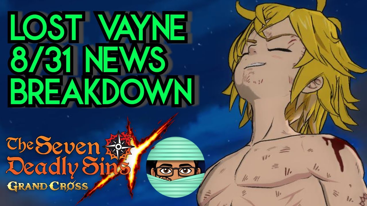 Lost Vayne Meliodas Patch Notes Review | 8/31 Full News Breakdown ...