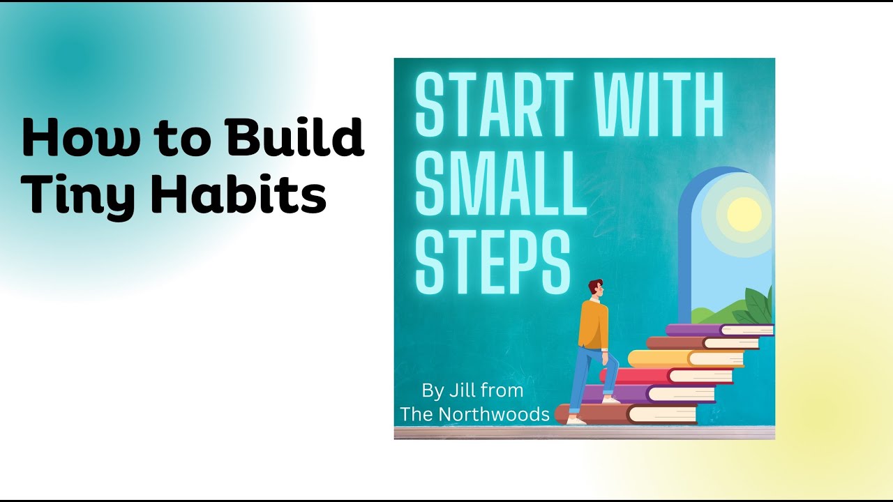 How to Build Tiny Habits - YouTube