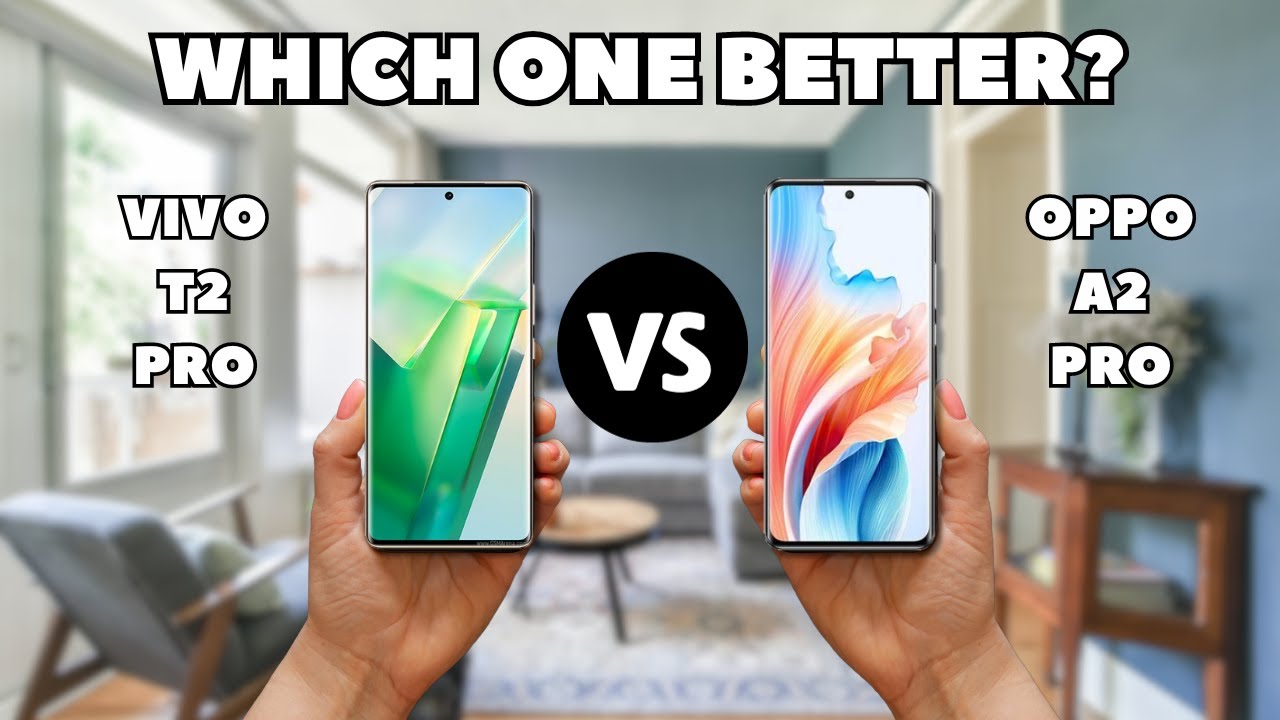 VIVO T2 PRO VS OPPO A2 PRO - YouTube