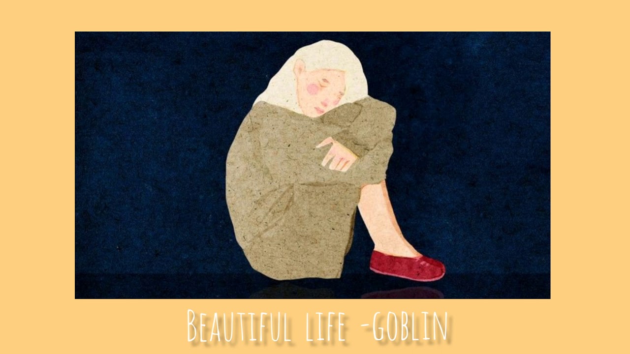 Beautiful life - [goblin• 공유,김고은] - YouTube