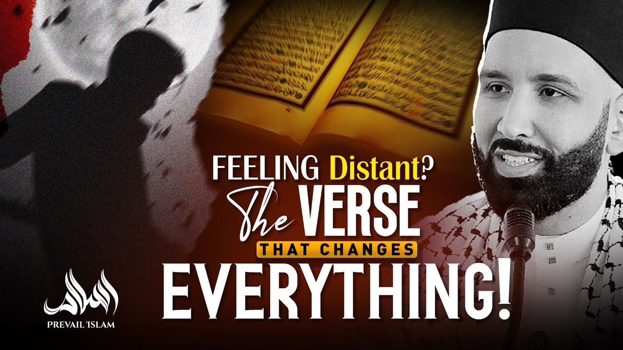 FEELING DISTANT? The Verse That Changes Everything! | Dr. Omar Suleiman - YouTube