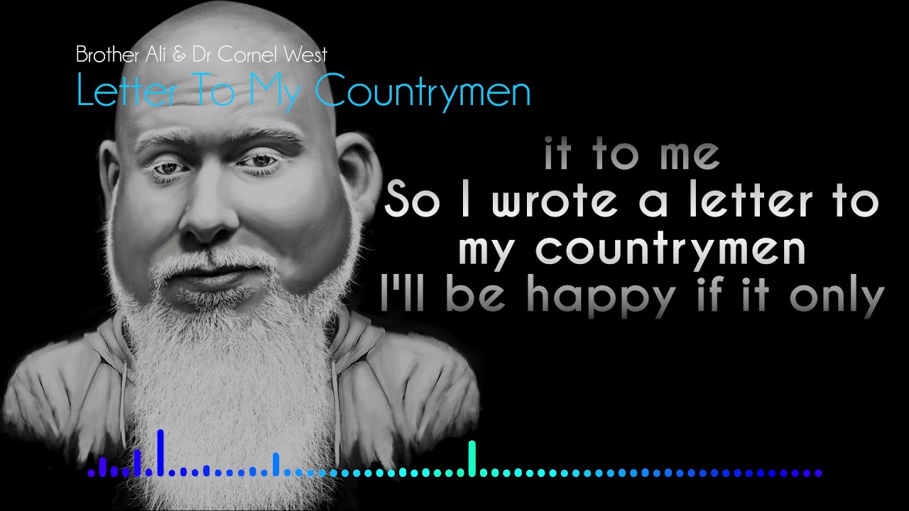 Brother Ali & Dr. Cornel West - Letter To My Countrymen (lyrics video ...