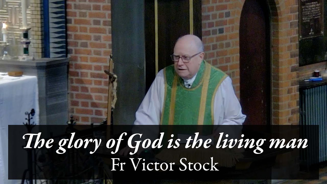 The glory of God is the living man (Fr Victor Stock) - YouTube