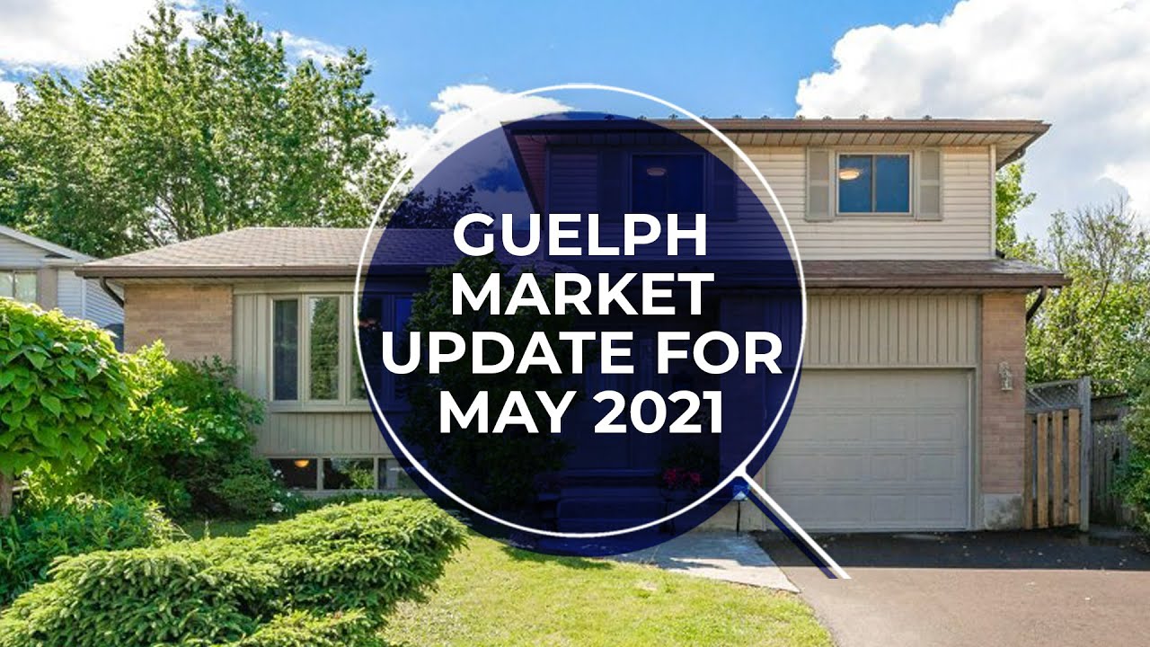 Guelph Market Update For May 2021 - YouTube