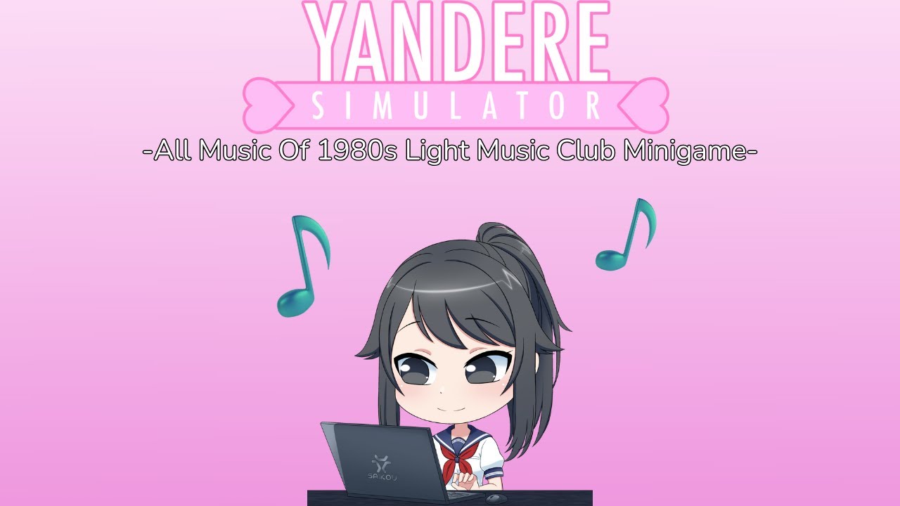 All Music Of 1980s Light Music Club Minigame | Yandere Simulator OST ...