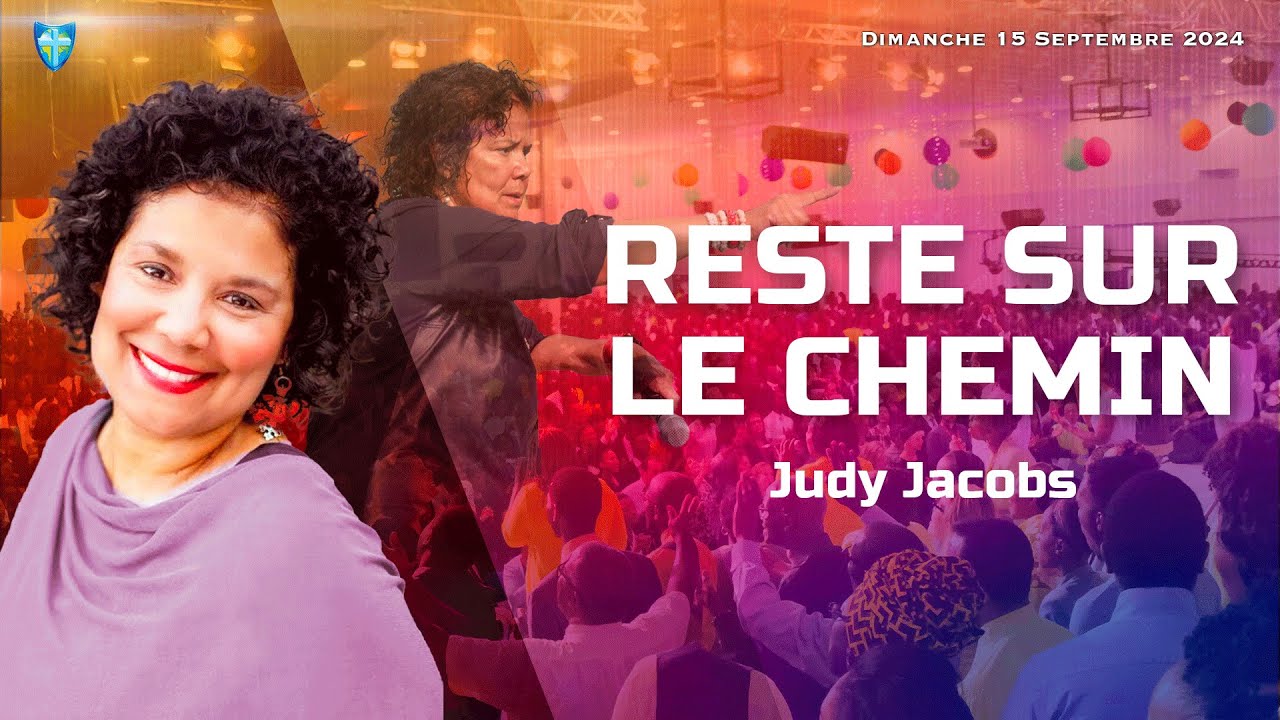 RESTE SUR LE CHEMIN - JUDY JACOBS - DIMANCHE 15/09/2024 - YouTube