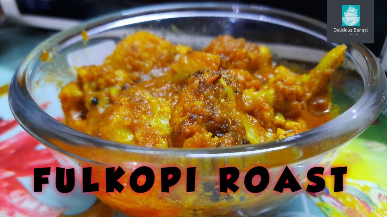 Fulkopi Roast #Delicious Bengal,#cauliflower roast,#fulkopi - YouTube