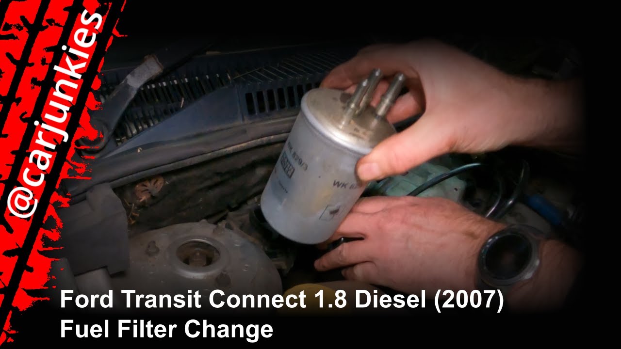 Ford Transit Connect 1.8 Diesel (2007) - Fuel Filter Change - YouTube