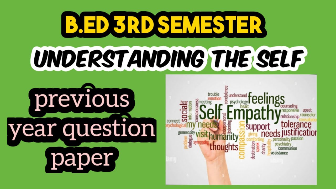 B.ed-3rd semester understanding the self previous year question paper ...