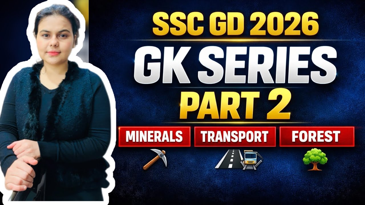 SSC GD gk series part 2 most important Minerals, Forests and Transports ...