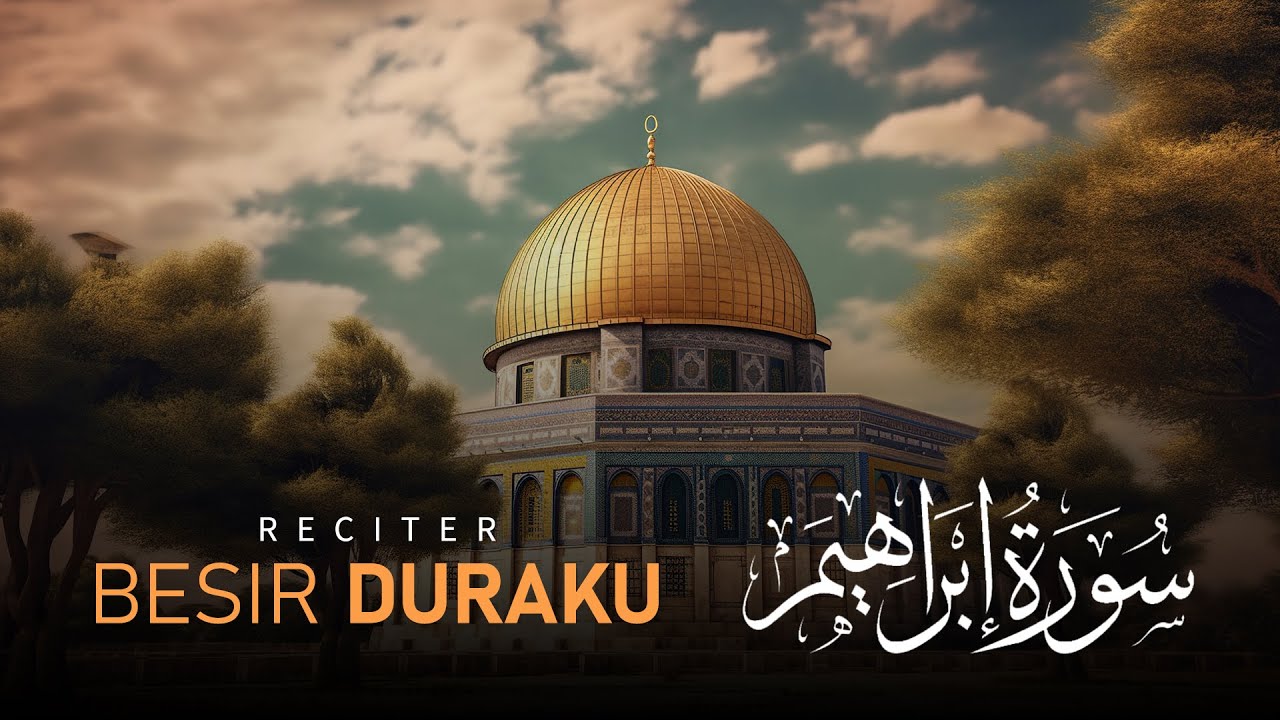 Besir Duraku Ibrahim 42 44 سورة ابراهيم