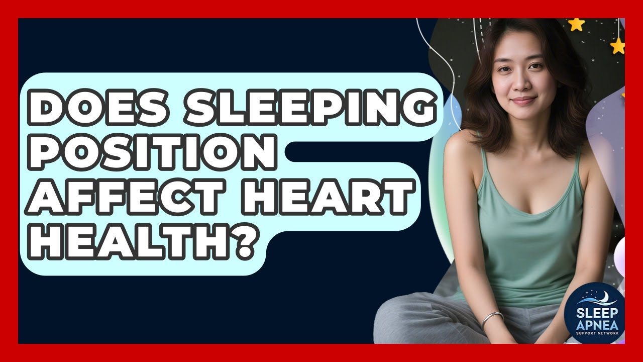 Does Sleeping Position Affect Heart Health? - Sleep Apnea Support ...