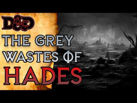 Hades, The Grey Wastes | D&D planar Lore | The Dungeoncast Ep.361 - YouTube