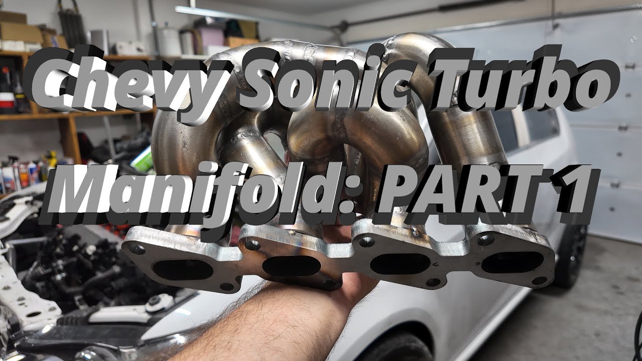 Chevy Sonic RS Build #4: Turbo Manifold Part 1 - YouTube