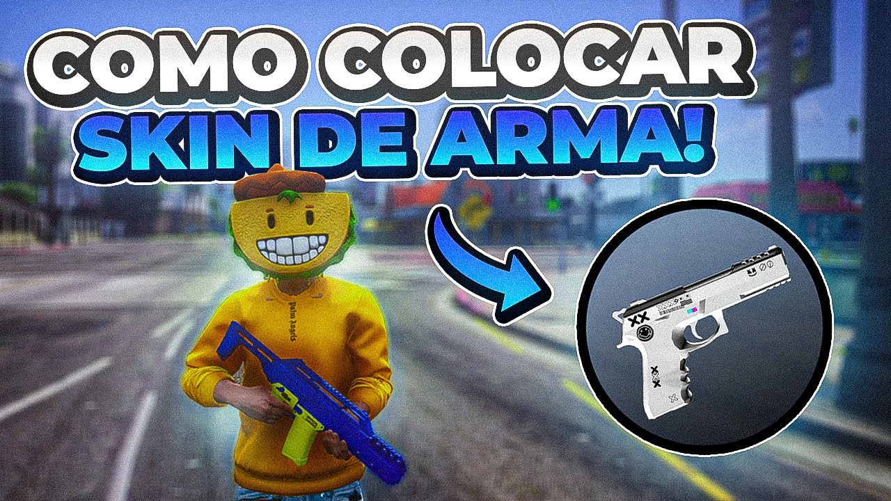 COMO COLOCAR SKIN DE ARMA! METODO FACIL!! (Atualizado 2023) | FiveM ...