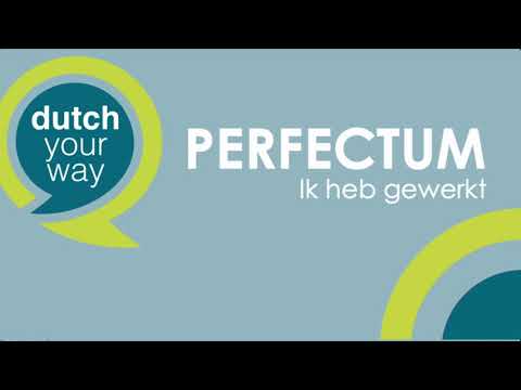 Perfectum: Nederlands leren met Dutch your way - YouTube