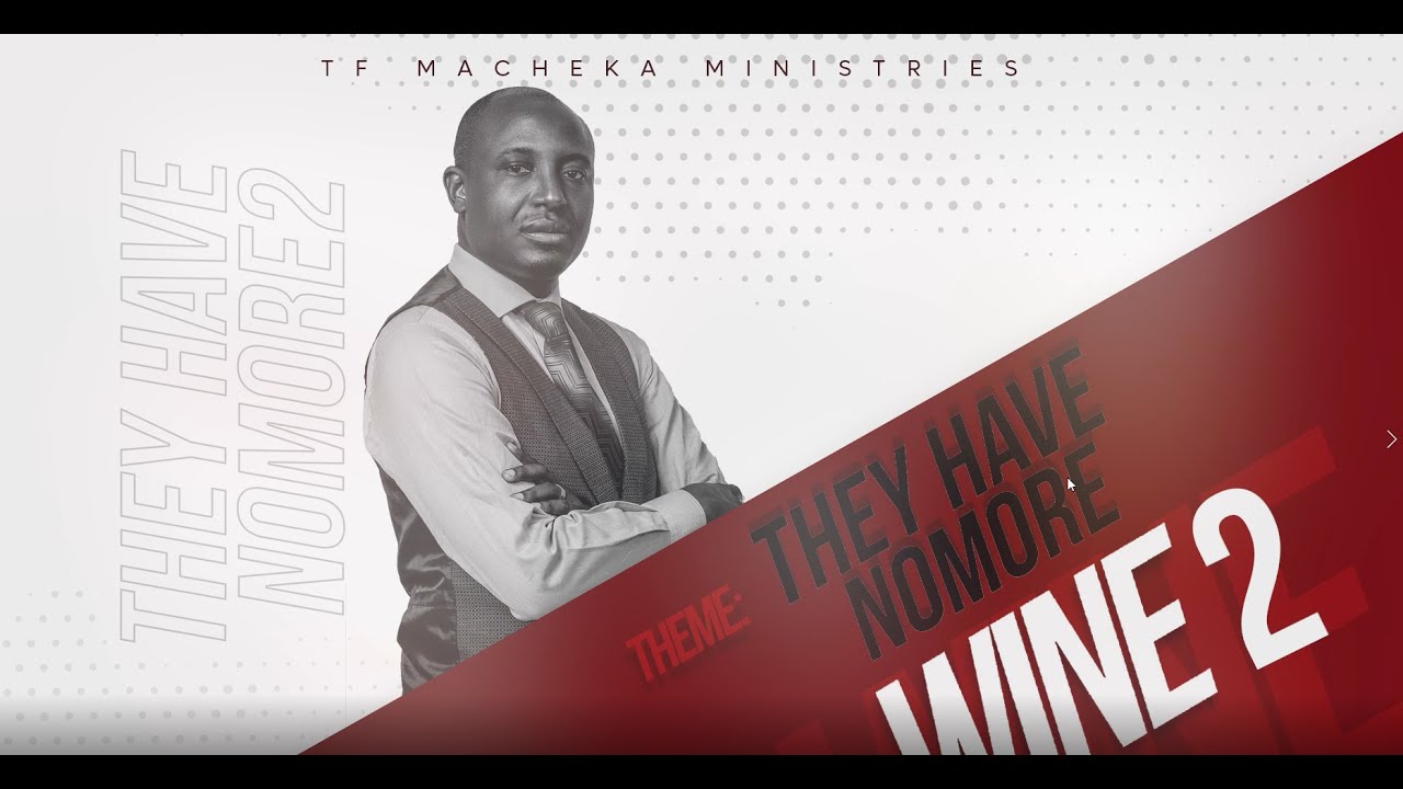 They Have No More Wine Part Two | Pastor TF Macheka - YouTube
