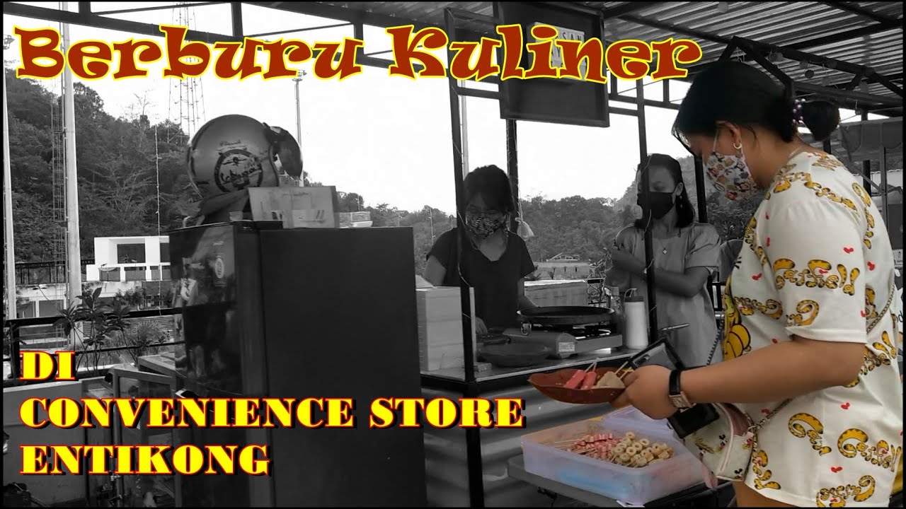 Mencicipi kuliner di Convenience Store, Pasar baru Entikong - YouTube