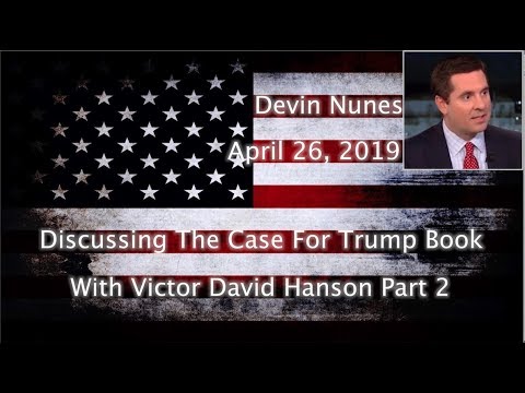 Devin Nunes Discusses The Case For Trump Book With Victor Davis Hansen ...