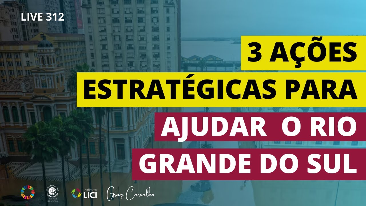 3 ações estratégicas para ajudar o Rio Grande do Sul - Cidades ...