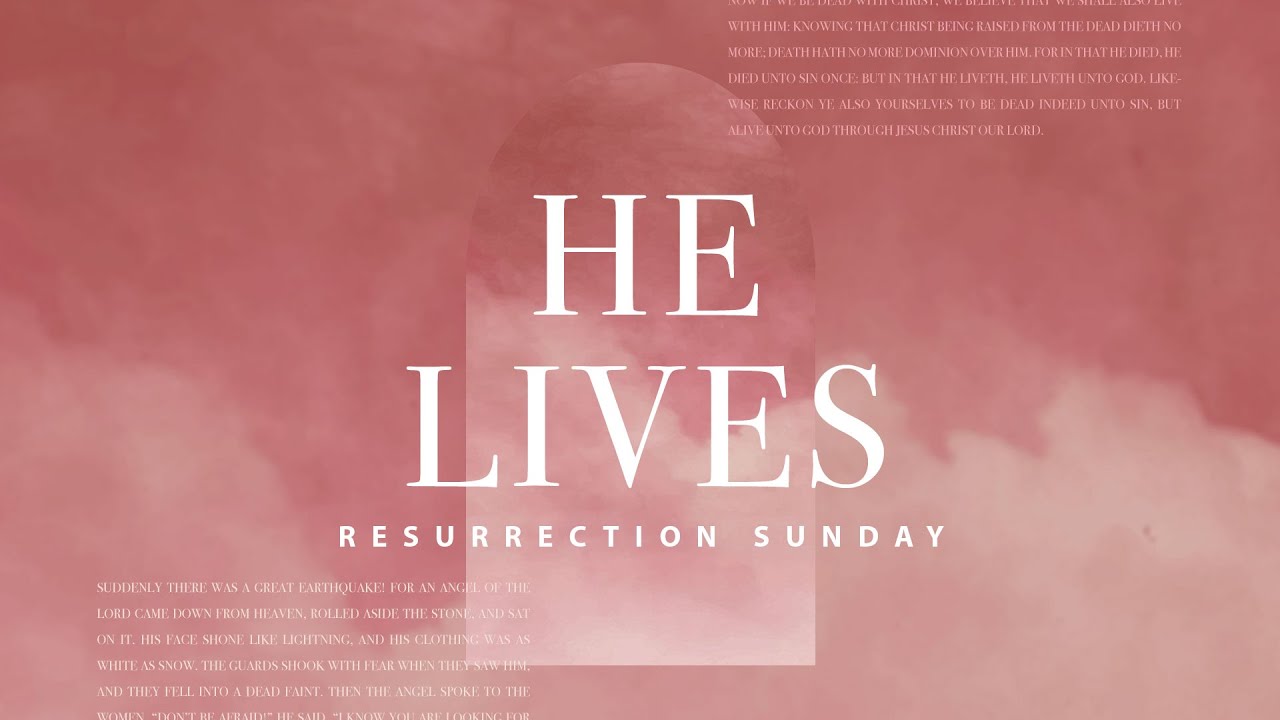 He Lives: Resurrection Sunday - YouTube