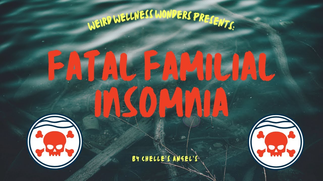 Fatal Familial Insomnia - The Disease that stops you from sleeping ...