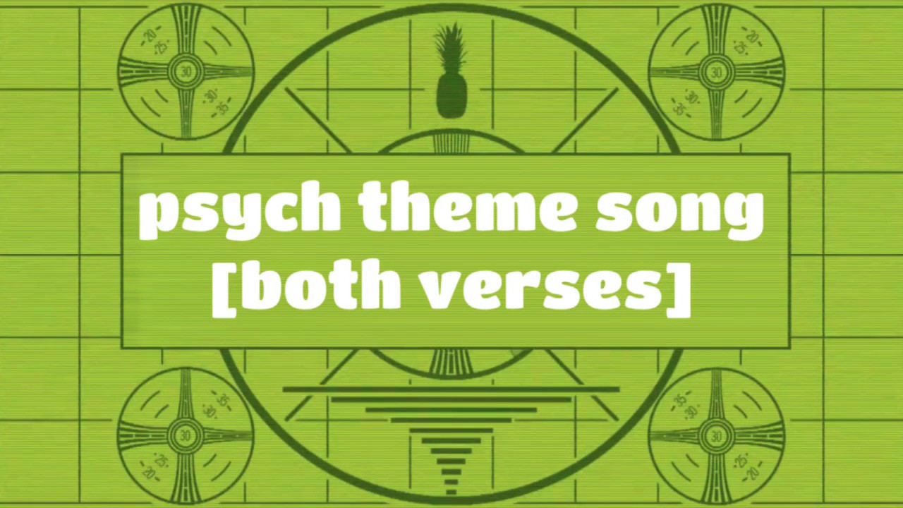 Psych Theme Song [Both Verses] - YouTube