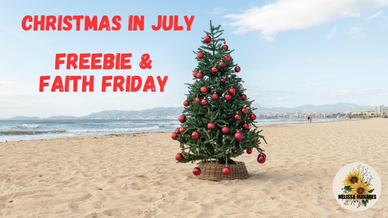 Christmas in July | Freebie & Faith Friday with Youtube Friends ...
