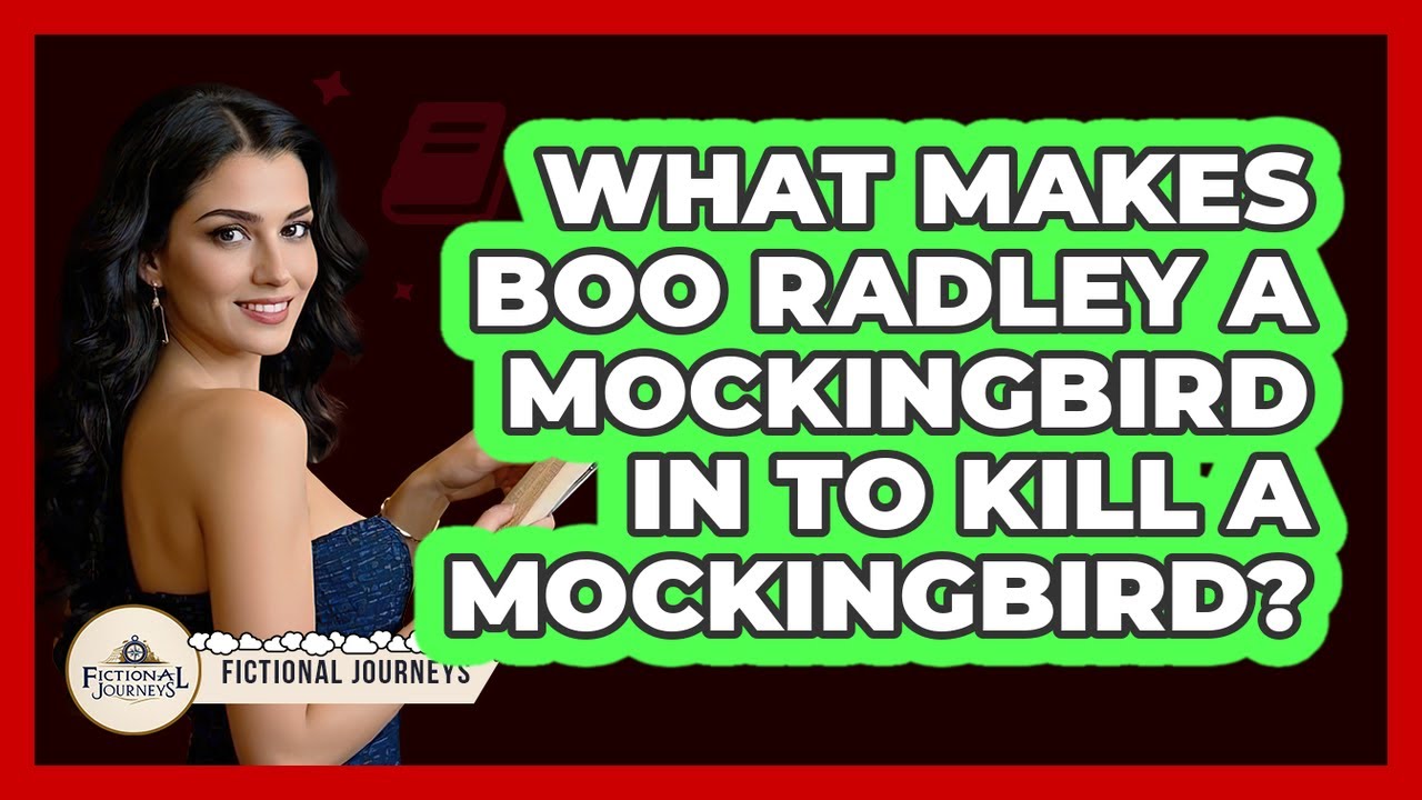 What Makes Boo Radley A Mockingbird In To Kill A Mockingbird ...