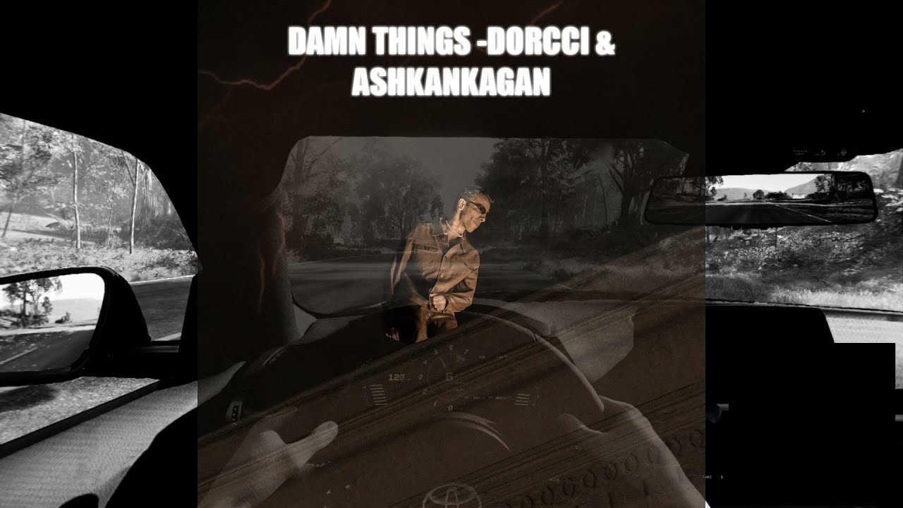 Damn Things-Dorcci& Ashkan Kagan Forza edition.exe - YouTube