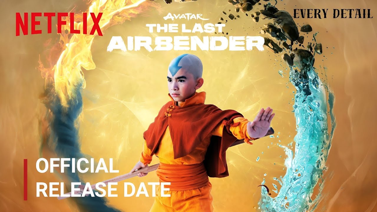 Netflix Live Action Avatar The Last Airbender Release Date | Avatar The ...