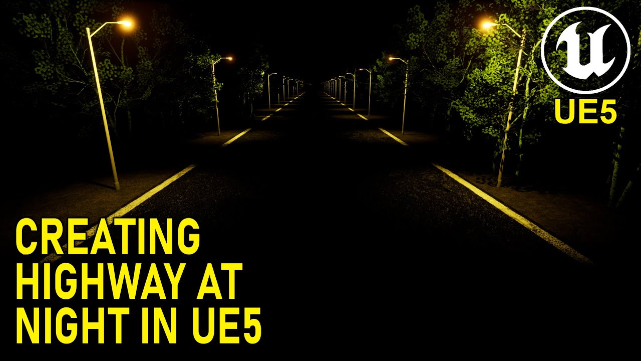 Unreal Engine 5 Simple Environment Highway at Night #28 - YouTube