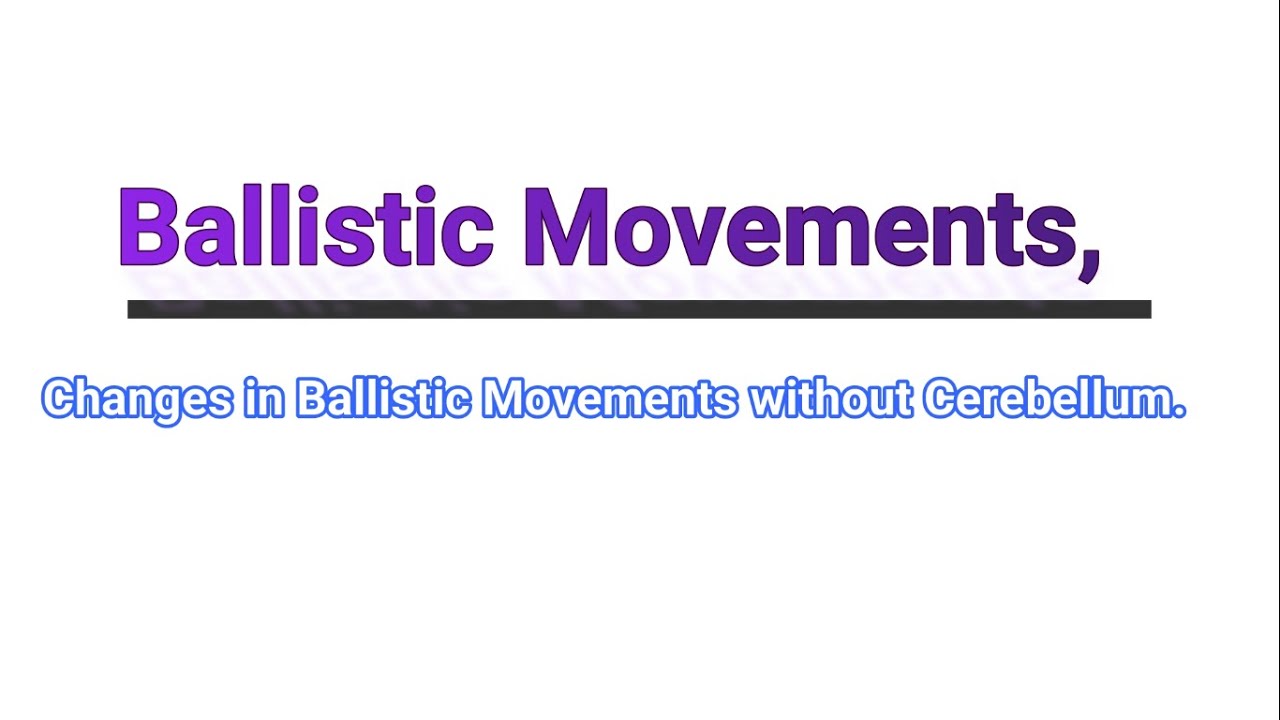Ballistic Movement ; The Changes In Ballistic Movements When Cerebellum ...