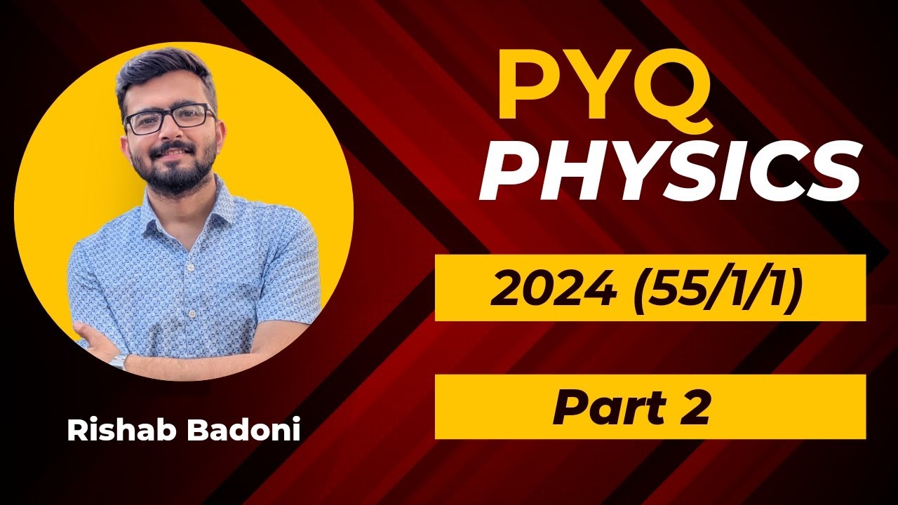 2024 paper (part 2) | pyq physics class 12 cbse - YouTube