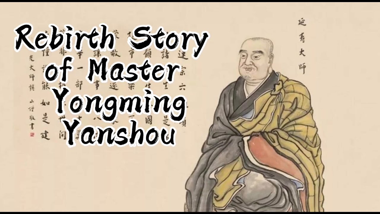 The Rebirth Story of Master Yongming Yanshou (6th Pure Land Patriarch ...