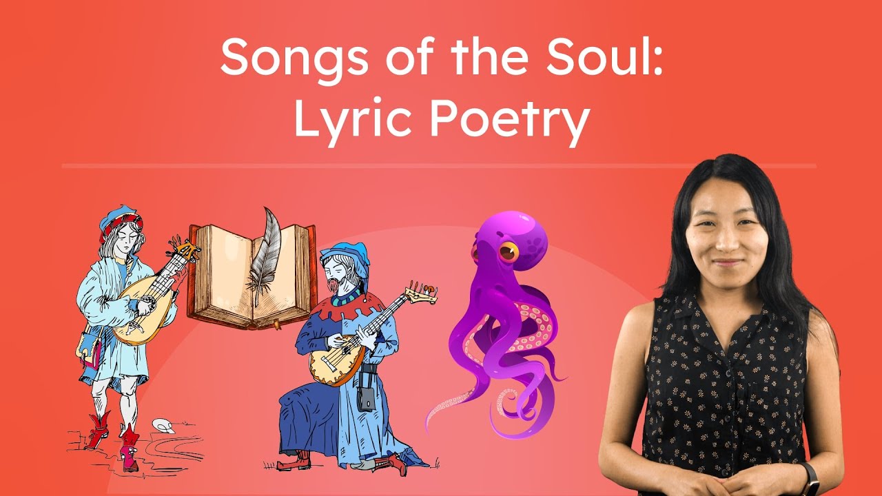 Songs of the Soul: Characteristics of Lyric Poetry - YouTube