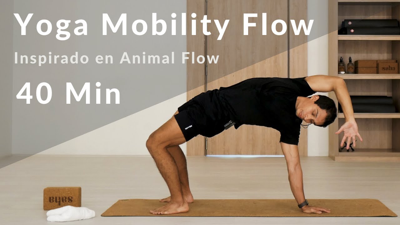 Yoga Mobility Flow #12 | 40 Min de Práctica Full Body Inspirada en Animal Flow - YouTube