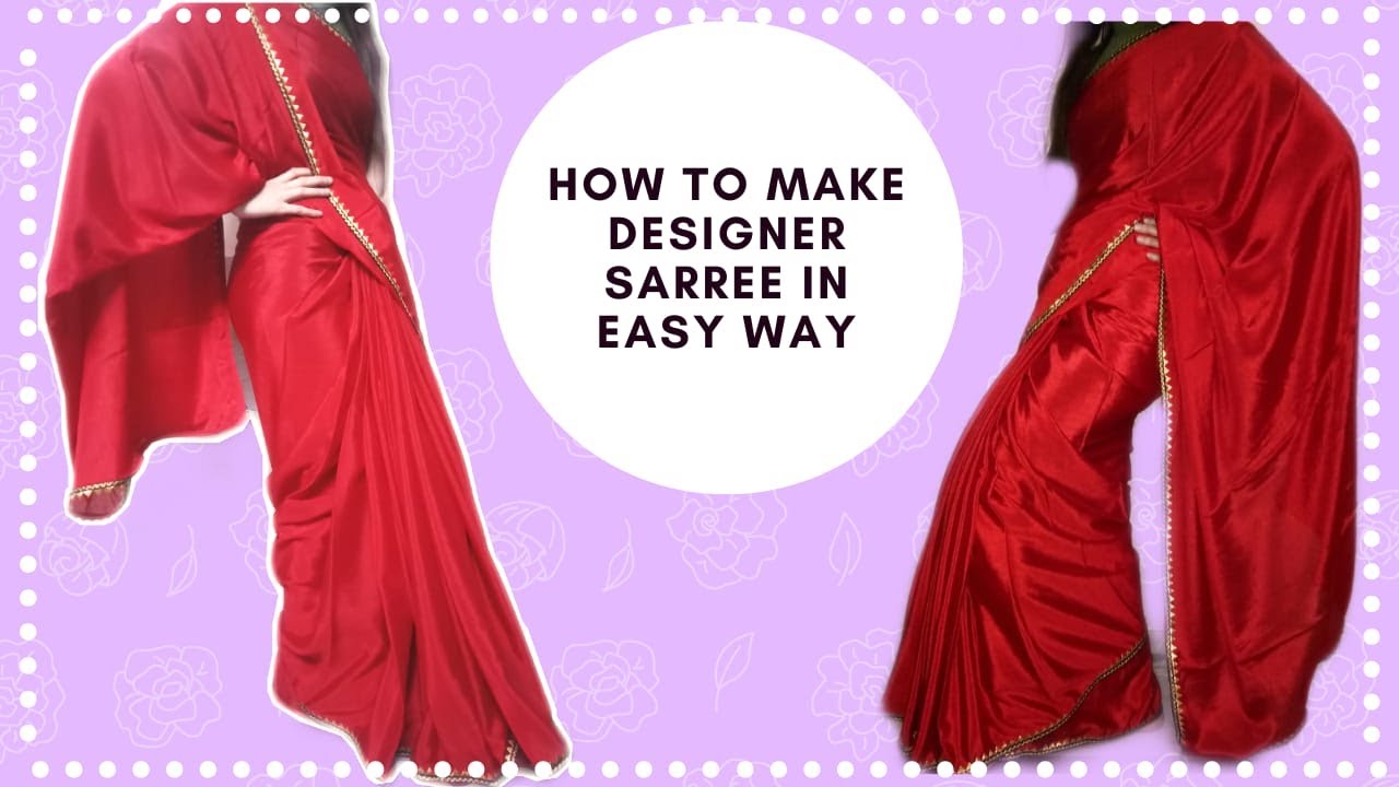 How to make designer saree in easy way - YouTube