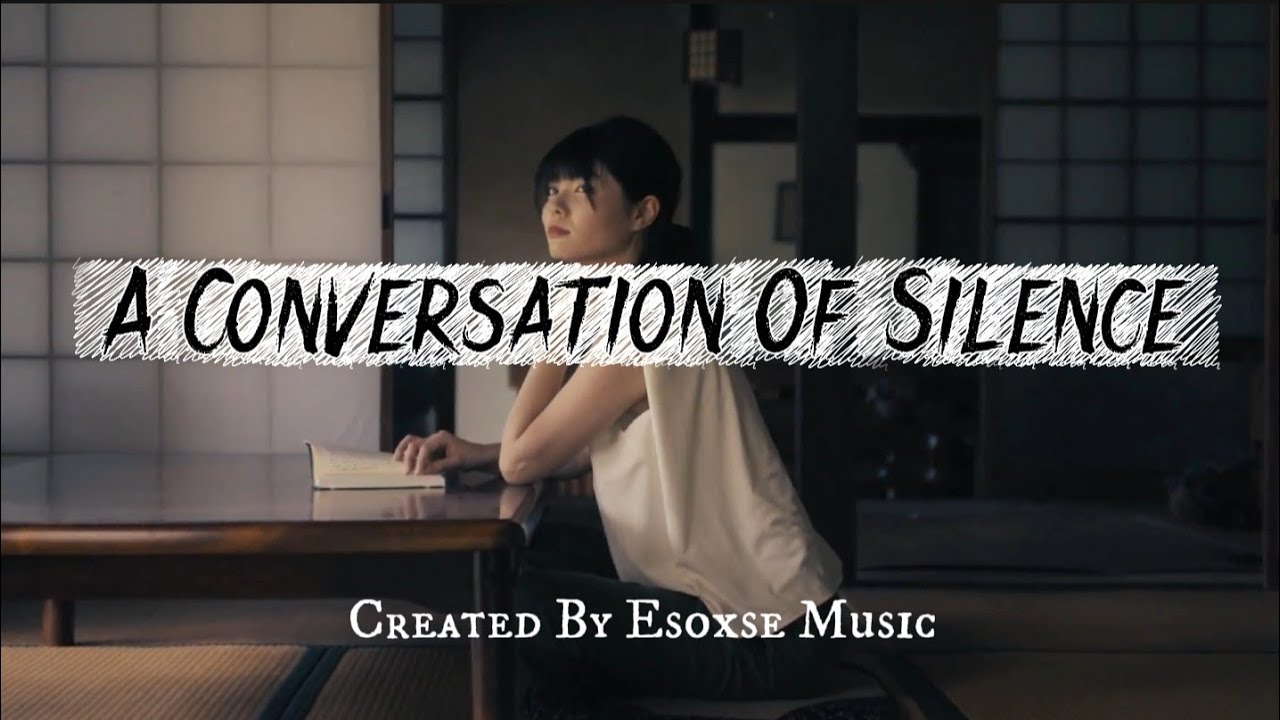 A Conversation Of Silence - Esoxse Music - YouTube