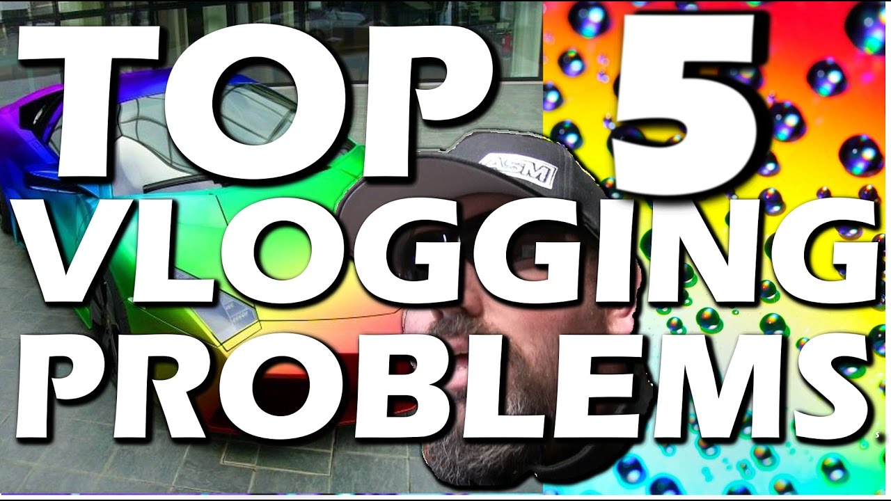 TOP 5 VLOGGING PROBLEMS - VLOG 034 - YouTube