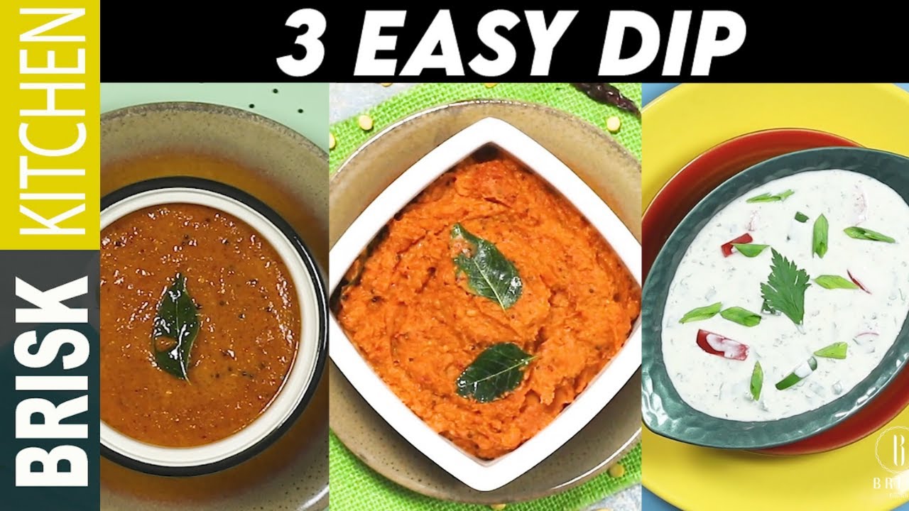 3 Types of Dips - Easy Dips Recipe for Chips | Brisk Kitchen - YouTube