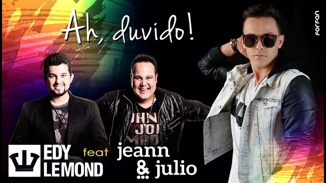 Ah duvido - Edy Lemond feat. Jeann & Julio (lyrics) - YouTube