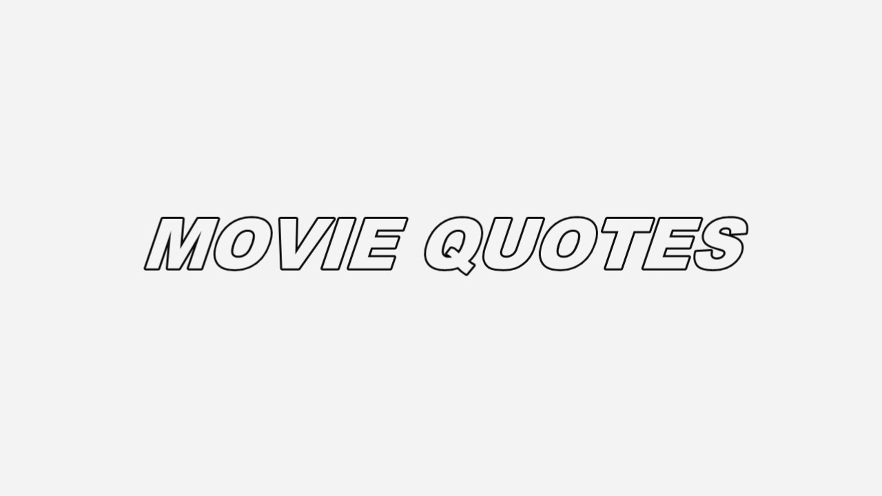 Movie Quotes YouTube movie-quotes-youtube