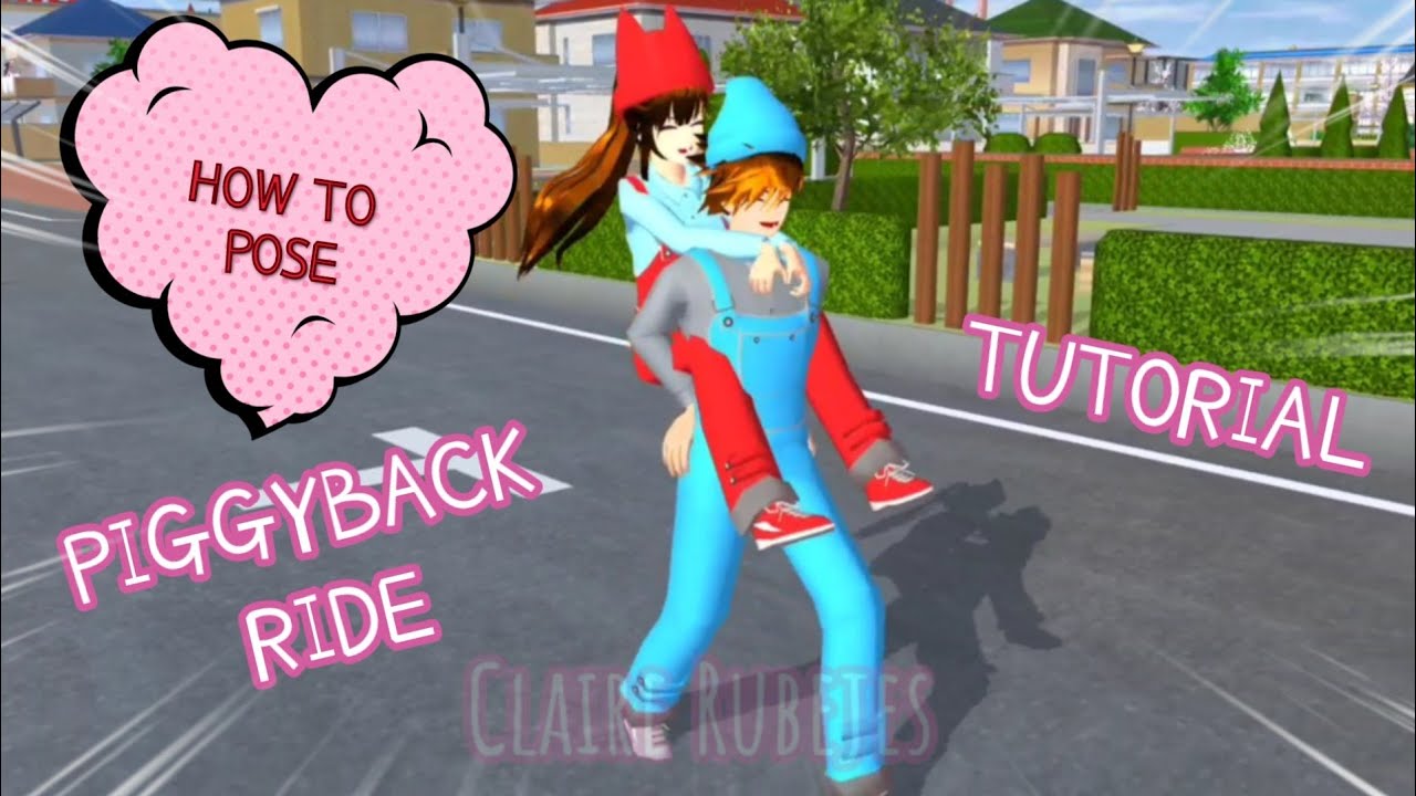 HOW TO POSE PIGGY BACK RIDE | SAKURA SCHOOL SIMULATOR | TUTORIAL - YouTube