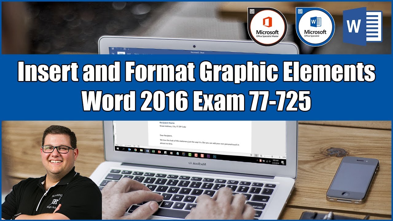 Word 2016 Exam 77-725 - Insert and Format Graphic Elements - YouTube