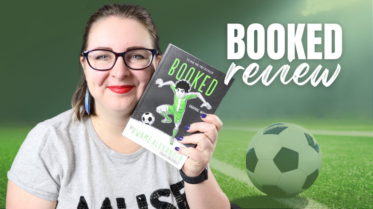 Booked: the Graphic Novel by Kwame Alexander || Middle Grade March ...