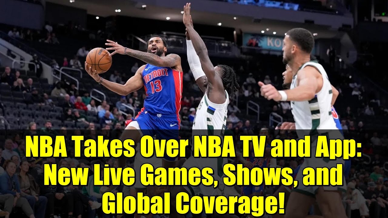 NBA Takes Over NBA TV and App: New Live Games, Shows, and Global ...