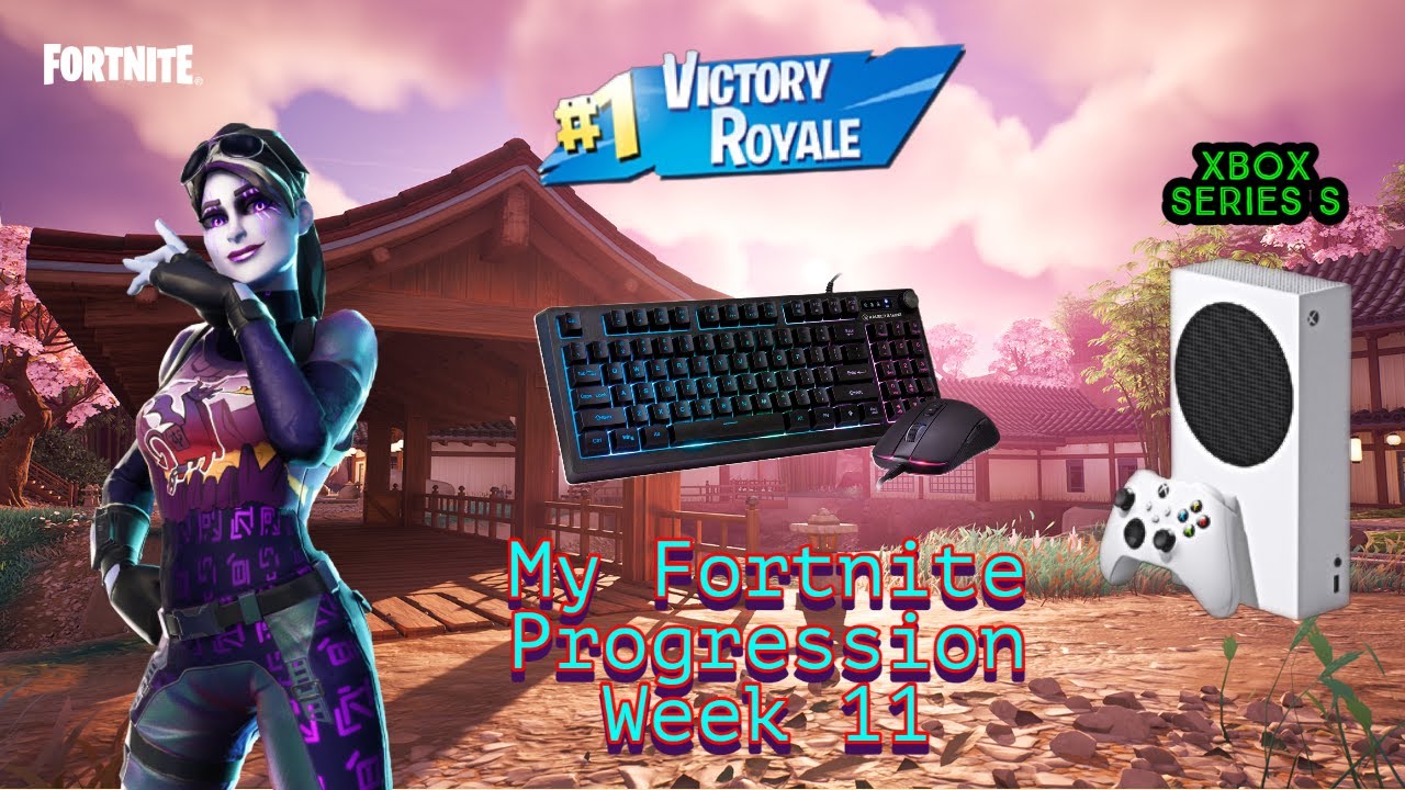 My Fortnite Progression Week 12 Ft: Xbox Series S Fortnite 2K(Gameplay+ ...